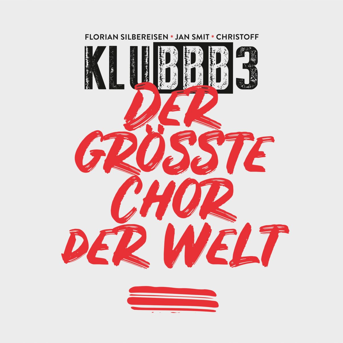 KLUBBB3 präsentieren ihre neue Single "Der größte Chor der Welt" beim ...