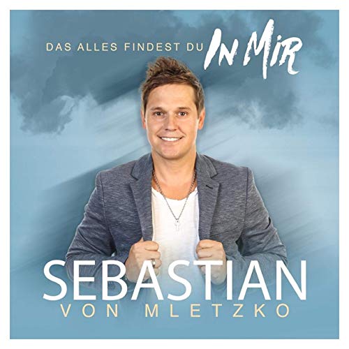 Das alles findest du in mir - Schlagerprofis.de
